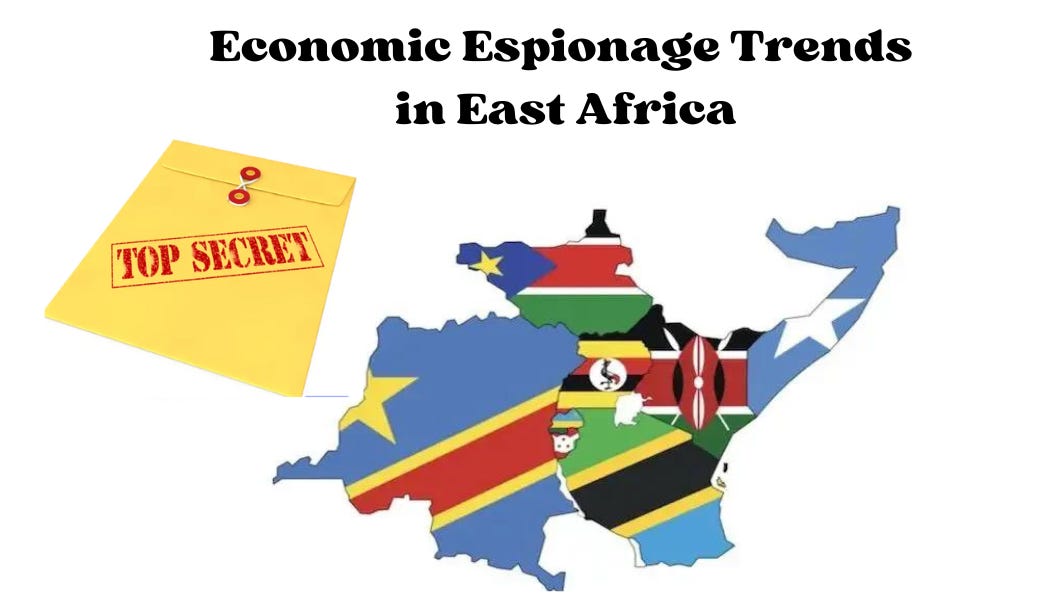 Economic Espionage Trends in East Africa: Unveiling the Shadows of ...