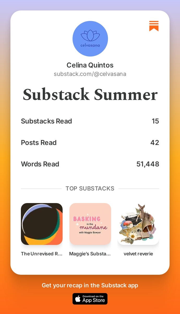Bonus: My Substack Summer - Celvasana
