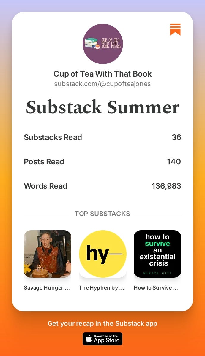 My Substack Summer - Cup of Tea With That Book, Please