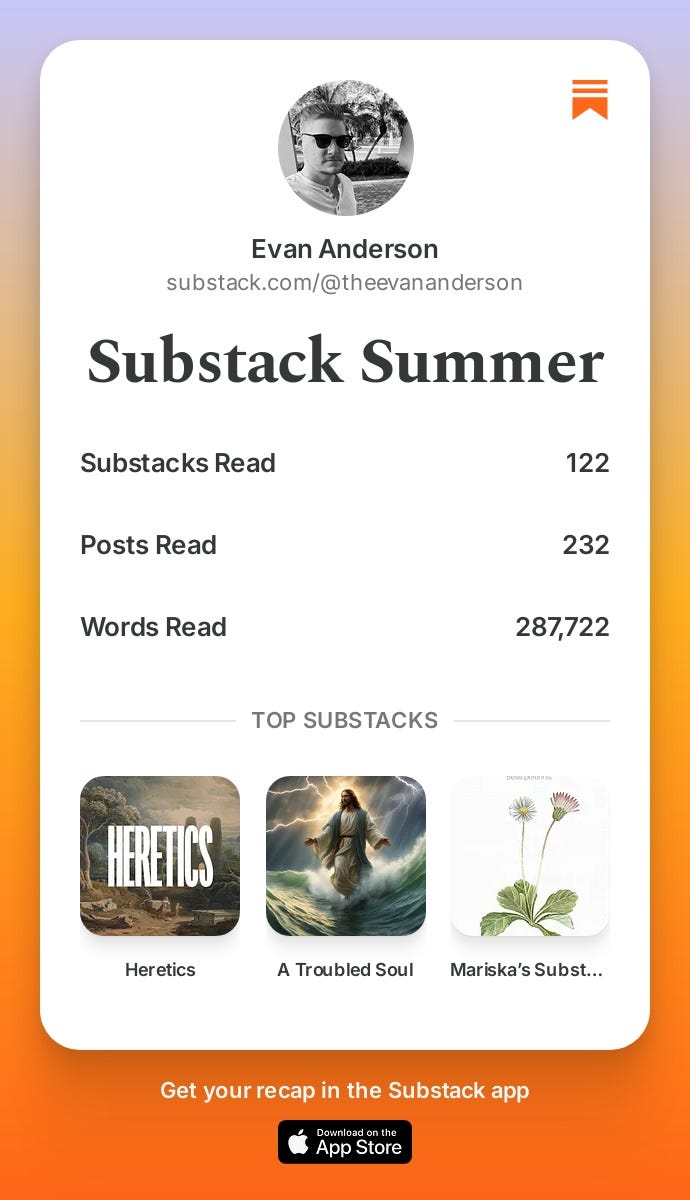 My Substack Summer - by Evan Anderson - Thinking With God