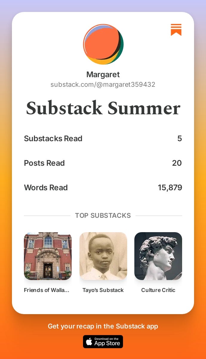 My Substack Summer - Margaret’s Substack