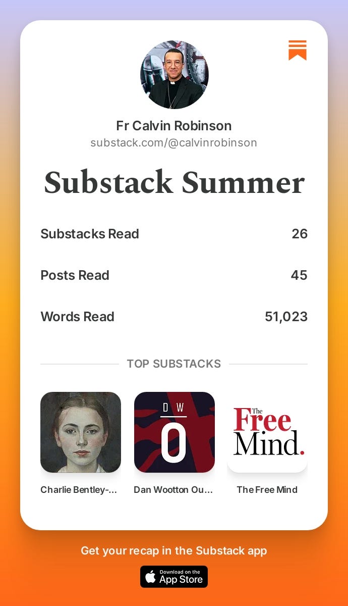 My Substack Summer - Fr Calvin Robinson