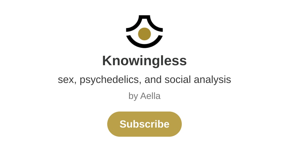 Knowingless | Aella | Substack