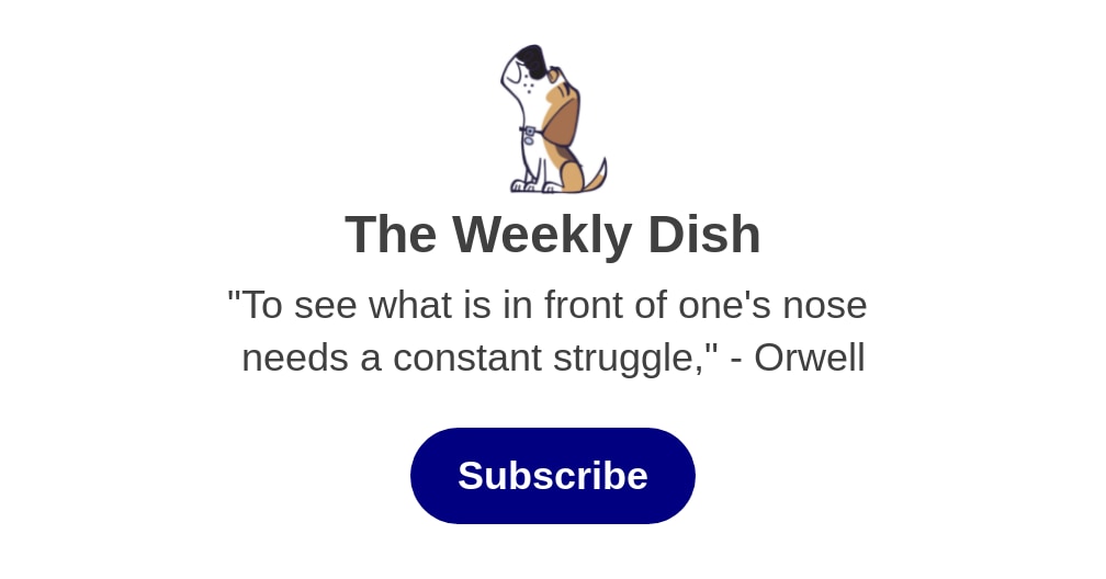 The Weekly Dish | Andrew Sullivan | Substack