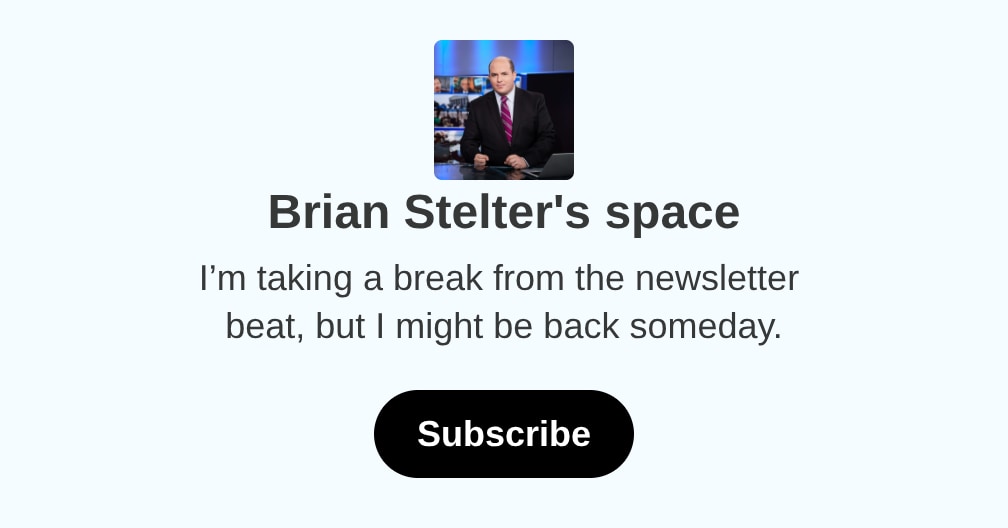 Brian Stelter's space | Substack