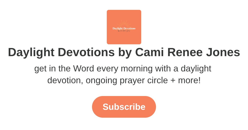 Daylight Devotions by Cami Renee Jones | Substack