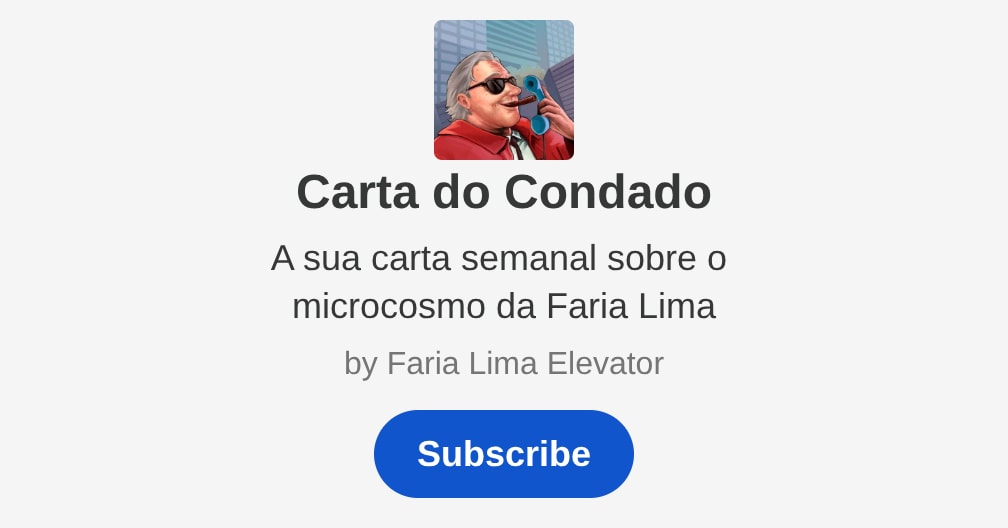 Carta do Condado | Faria Lima Elevator | Substack