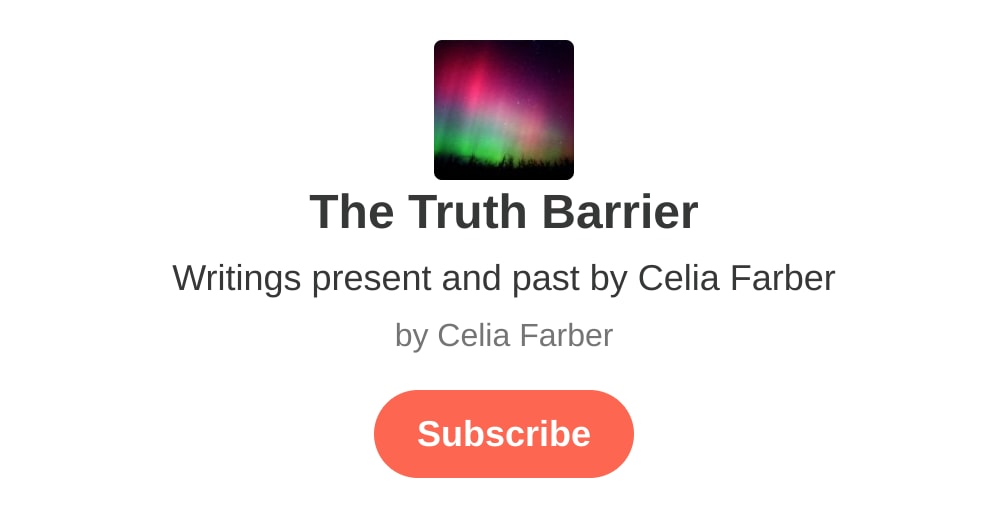 The Truth Barrier | Celia Farber | Substack