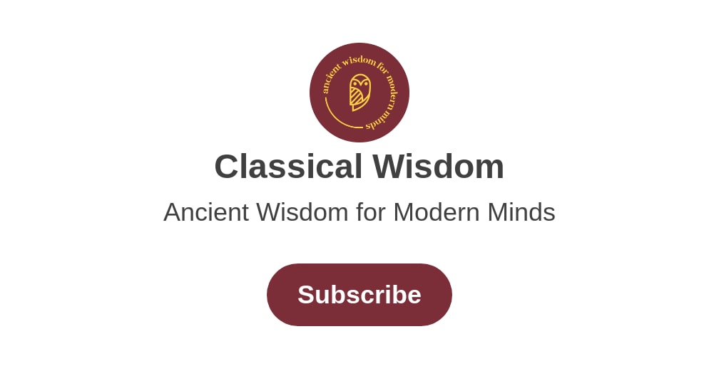 Classical Wisdom | Substack