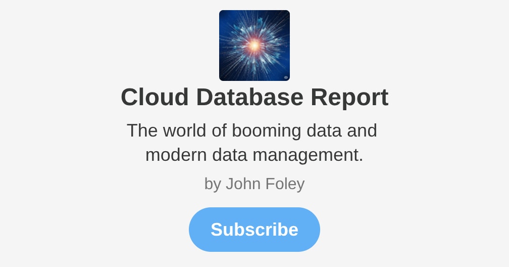 Cloud Database Report | John Foley | Substack