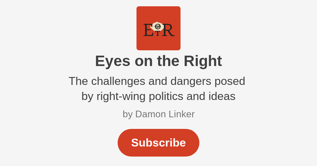 Eyes on the Right | Damon Linker | Substack