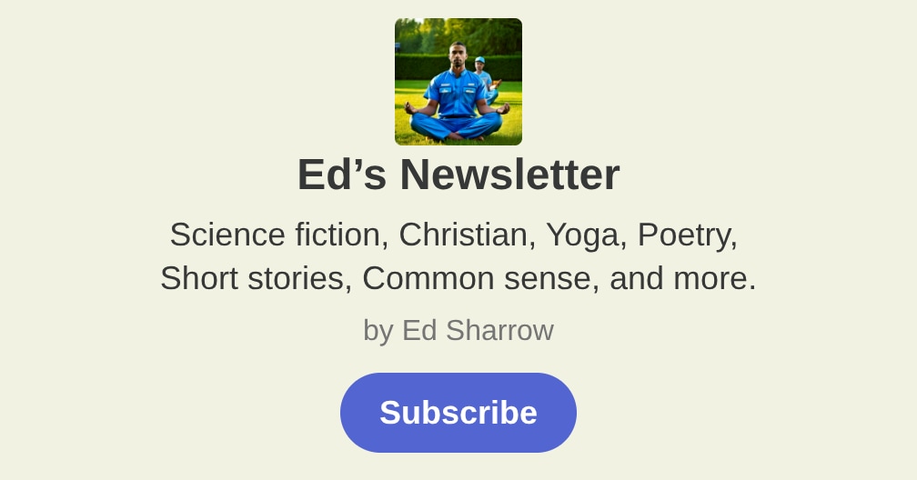 Ed’s Newsletter | Ed Sharrow | Substack