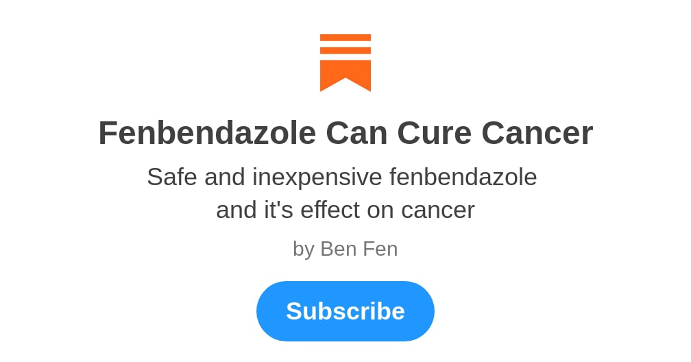 Fenbendazole Can Cure Cancer | Ben Fen | Substack