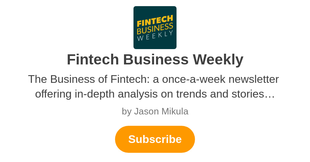 Fintech Business Weekly | Jason Mikula | Substack