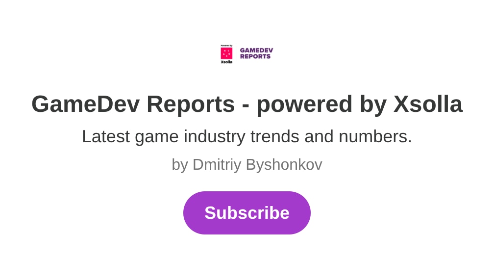 GameDev Reports | Dmitriy Byshonkov | Substack