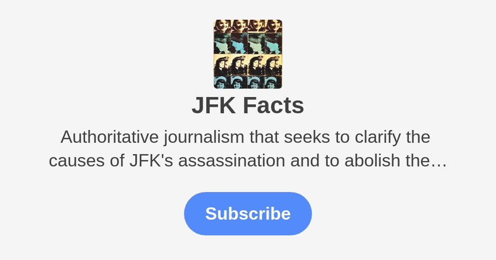JFK Facts | Jefferson Morley | Substack