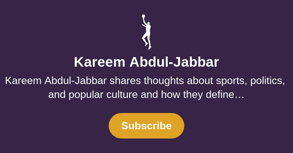 Kareem Abdul-Jabbar | Substack