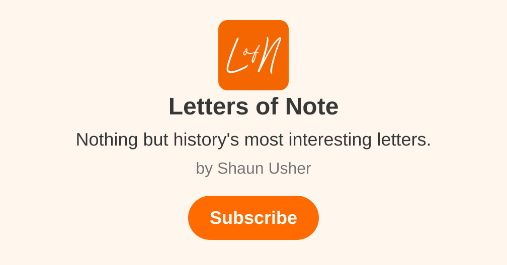 Letters of Note | Shaun Usher | Substack