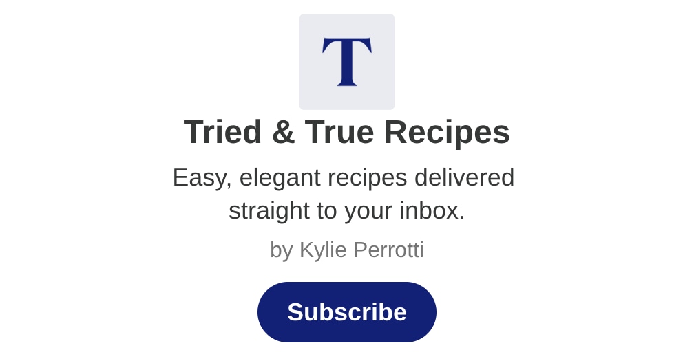 Tried & True | Tried & True | Kylie Perrotti | Substack