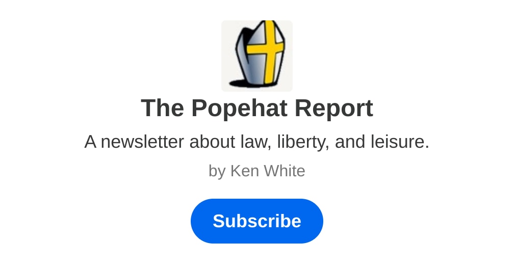 The Popehat Report | Ken White | Substack