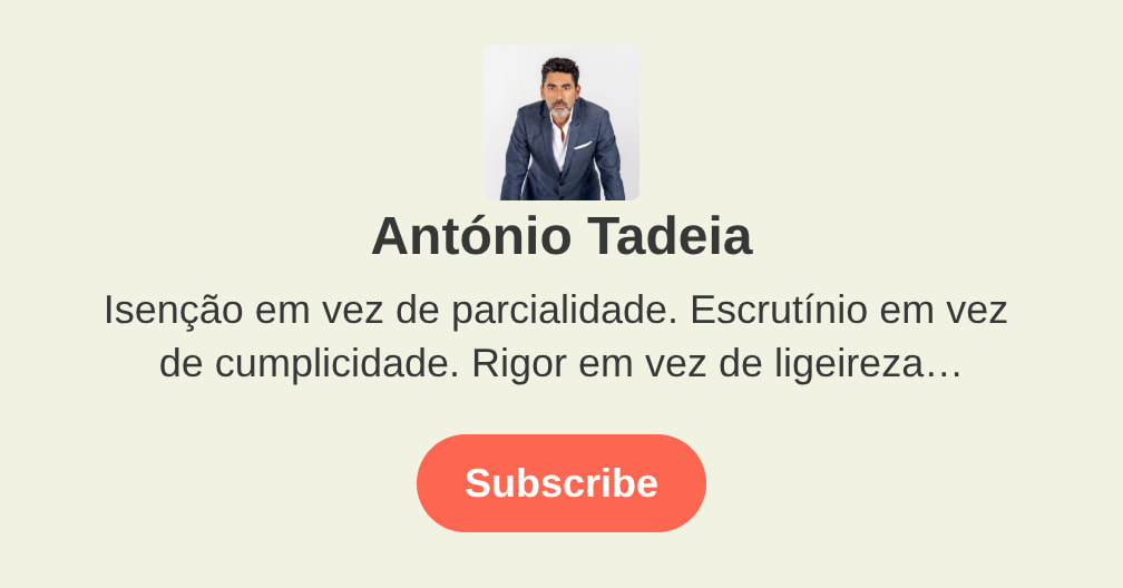 António Tadeia | Substack