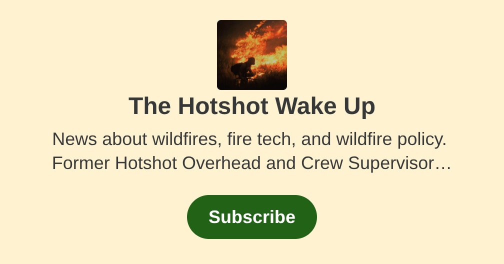 The Hotshot Wake Up | Substack