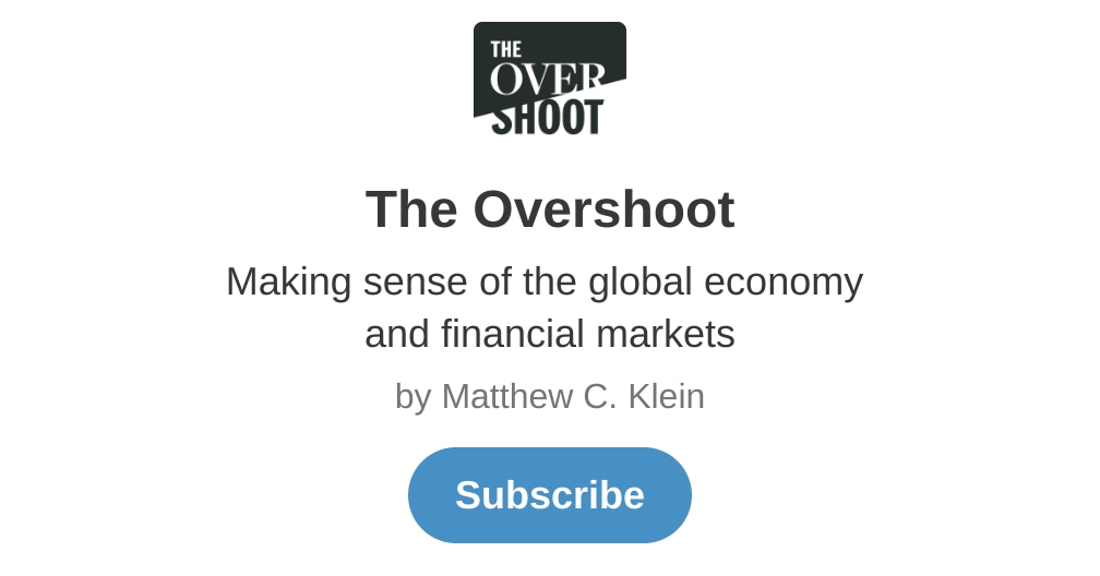 The Overshoot | Matthew C. Klein | Substack