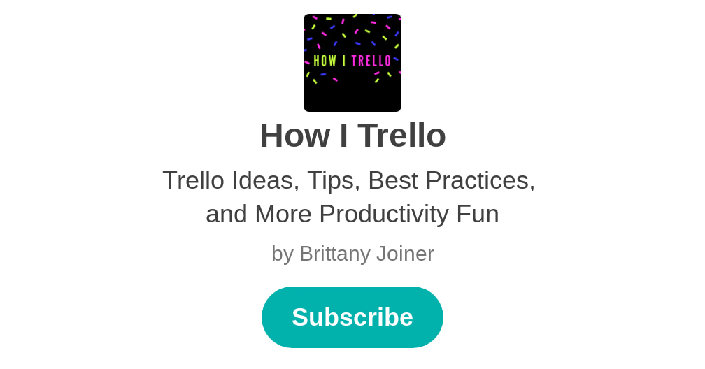 How I Trello | Brittany Joiner | Substack