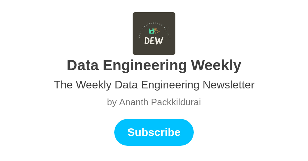 Data Engineering Weekly | Ananth Packkildurai | Substack