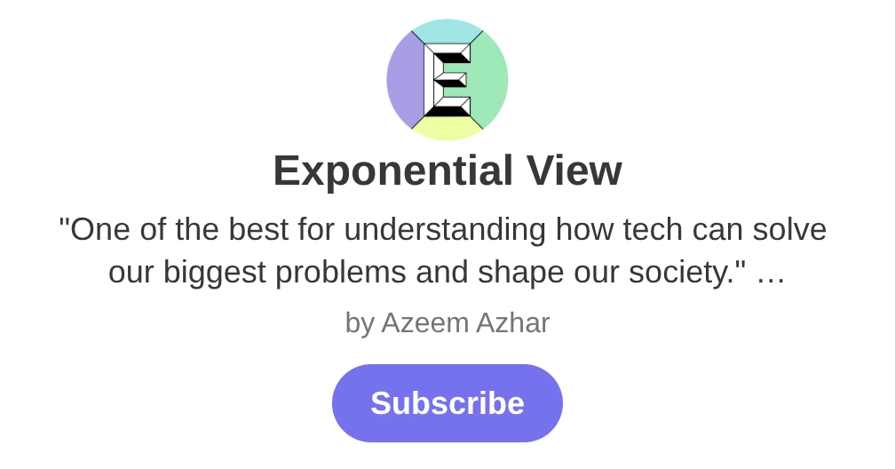 Exponential View by Azeem Azhar | Substack
