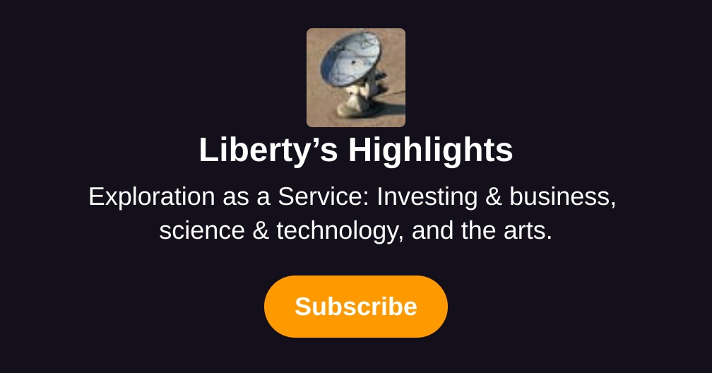Liberty’s Highlights | Substack