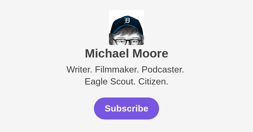 Michael Moore | Substack