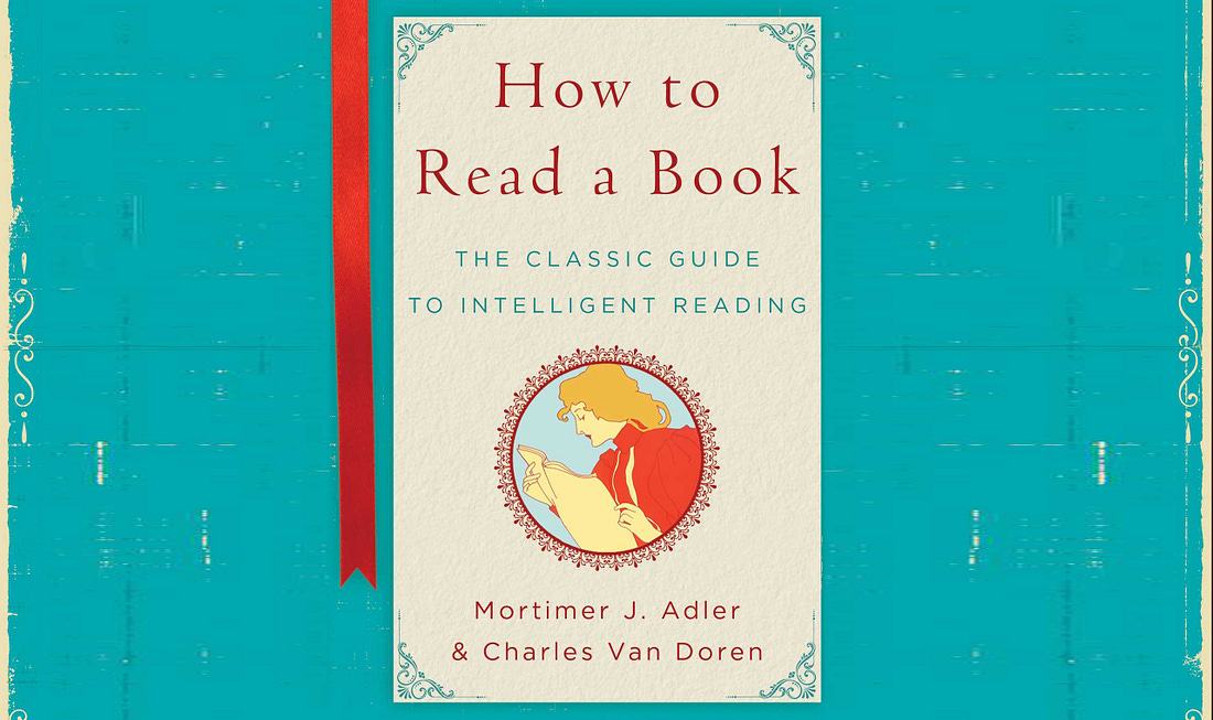 How to Read a Book: The Classic Guide to Intelligent Reading by ...