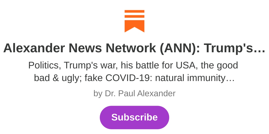 Substack Alexander COVID News evidence-based medicine | Dr. Paul Alexander | Substack
