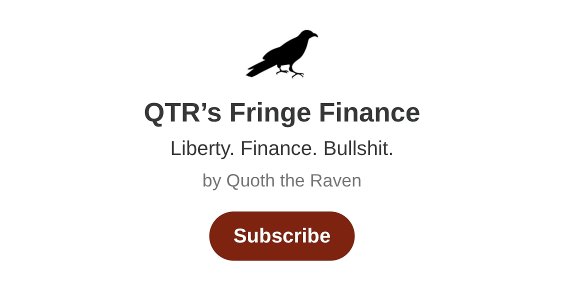 QTR’s Fringe Finance | Quoth the Raven | Substack