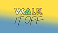 Welcome to Walk It Off - by Isaac Fitzgerald - Walk It Off