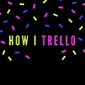 How I Trello | Brittany Joiner | Substack