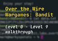How to play Over the Wire: Bandit (Levels 0-9) - by Mark Yu