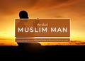 The Ideal Muslim Man - by M. Saad Yacoob