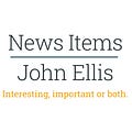 News Items | John Ellis | Substack