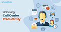 Call Center Productivity: Some Essential Measures & Proven Strategies