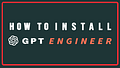 How to Install GPT Engineer (quick tutorial)