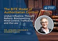 The BITE Model of Authoritarian Control: Undue Influence, Thought ...