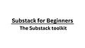 Understanding the Substack toolkit