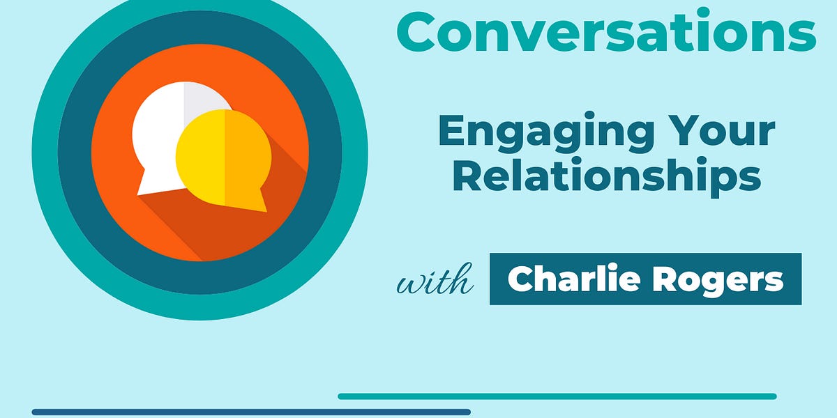 Guide #17 - Conversations - by Charlie Rogers