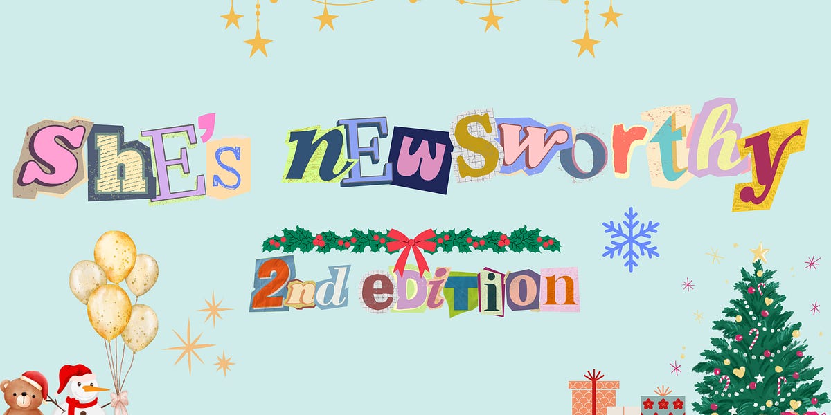 She's Newsworthy: Winter Edition - SheSaidNews’s Substack