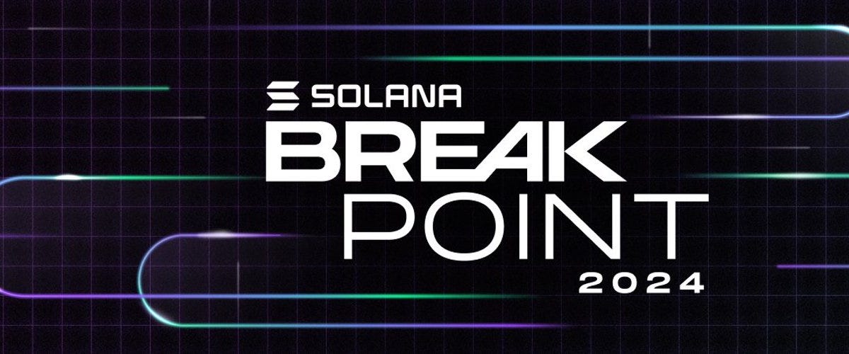 Mega Summary Of Solana Breakpoint 2024 Fireside Chats Technical Talks Product Keynotes Key