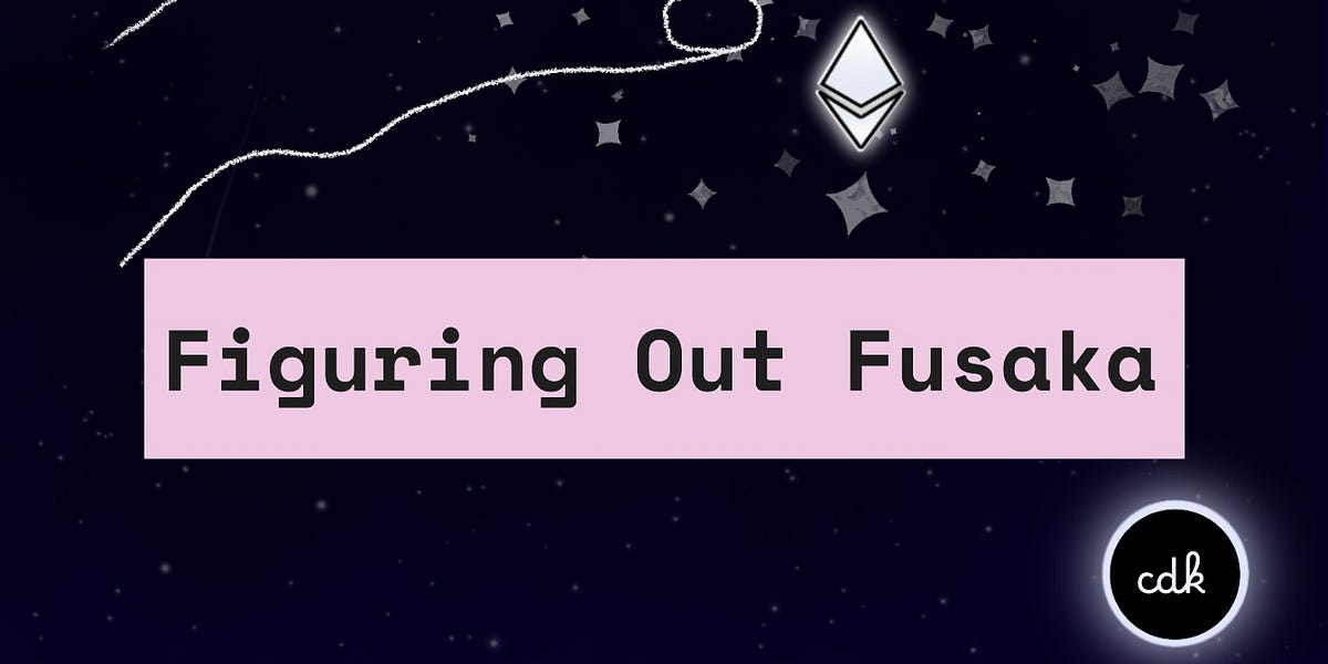 Figuring out Fusaka - Christine D. Kim