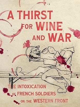 Wine During & After the First World War (The Great War, 1914-1918)