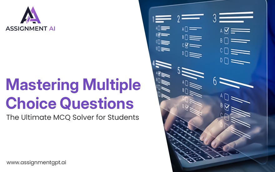 Mastering Multiple Choice Questions: The Ultimate MCQ Solver for Students